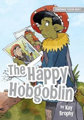 The Happy Hobgoblin by Kay Brophy | Paper Plus