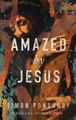 Amazed by Jesus by Simon Ponsonby | Paper Plus