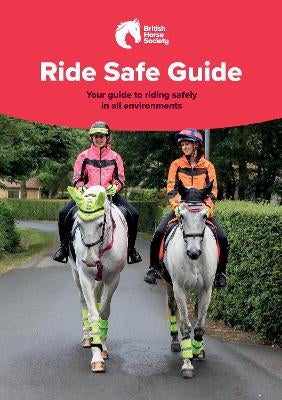 BHS Ride Safe Guide by The British Horse Society | Paper Plus
