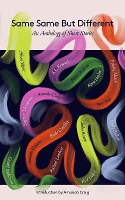 Same Same but Different Short Stories by Amanda Craig, A.L. Kennedy ...