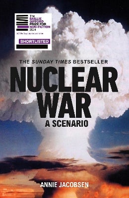 Nuclear War by Annie Jacobsen | Paper Plus