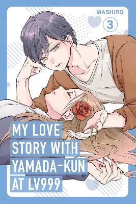 My Love Story with Yamada-kun at Lv999, Vol. 3 by Mashiro | Paper Plus
