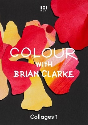 Colour with Brian Clarke: Collages 1 by | Paper Plus