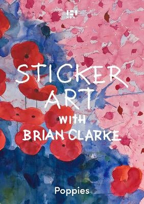 Sticker Art with Brian Clarke: Poppies by | Paper Plus
