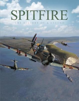Spitfire: The History of a Legend by Mike Lepine | Paper Plus