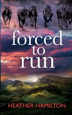 Forced to Run by Heather Hamilton | Paper Plus