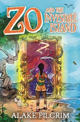 Zo and the Invisible Island by Alake Pilgrim | Paper Plus