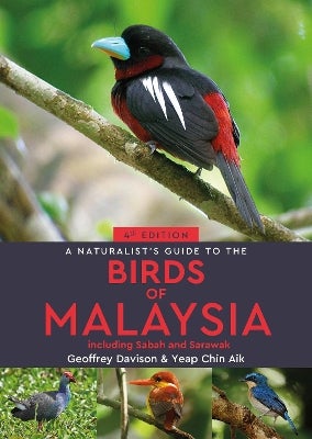A Naturalist's Guide to the Birds of Malaysia by Geoffrey Davison, Yeap ...