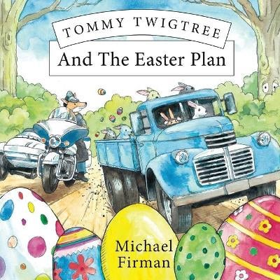 Tommy Twigtree And The Easter Plan by Michael Firman | Paper Plus