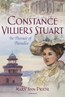 Constance Villiers Stuart in Pursuit of Paradise by Mary Ann Prior ...