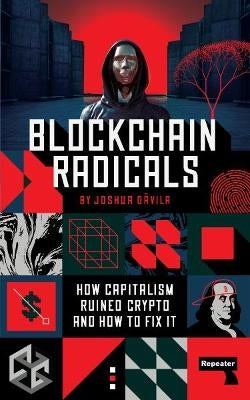 Blockchain Radicals by Joshua Dávila | Paper Plus