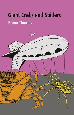 Giant Crabs and Spiders by Robin Thomas | Paper Plus