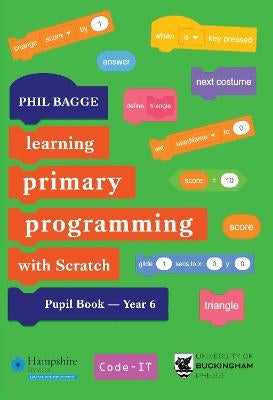 Teaching Primary Programming with Scratch Pupil Book Year 6 by Phil Bagge | Paper Plus
