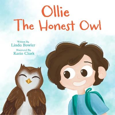 Ollie the Honest Owl by Linda Bowler | Paper Plus