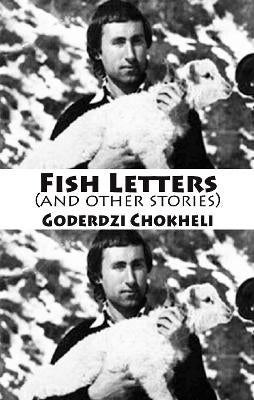 Fish Letters and other stories by Goderdzi Chokheli | Paper Plus
