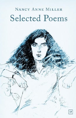 Selected Poems by Nancy Anne Miller | Paper Plus