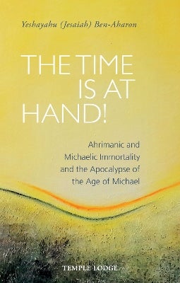 The Time is at Hand! by Yeshayahu (Jesaiah) Ben-Aharon | Paper Plus