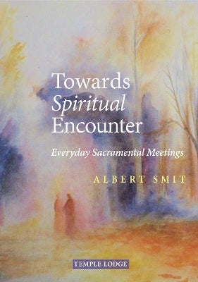 Towards Spiritual Encounter by Albert Smit | Paper Plus