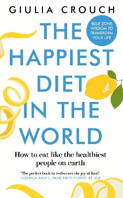 The Happiest Diet in the World by Giulia Crouch | Paper Plus