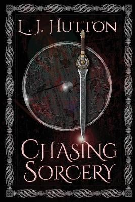 Chasing Sorcery by L J Hutton | Paper Plus