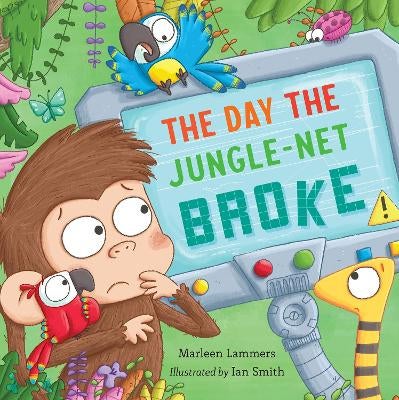 The Day the Jungle-net Broke by Marleen Lammers | Paper Plus