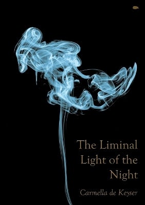 The Liminal Light of the Night by Carmella de Keyser | Paper Plus