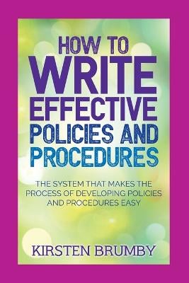 How to Write Effective Policies and Procedures by Kirsten Brumby ...
