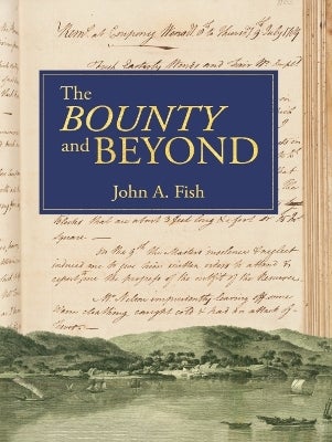 The 'Bounty' and Beyond by John A. Fish | Paper Plus