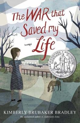 The War That Saved My Life by Kimberly Brubaker Bradley | Paper Plus