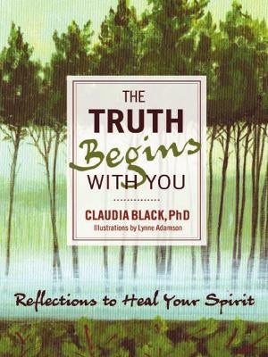 Truth Begins with You by Claudia Black, Lynne Adamson | Paper Plus