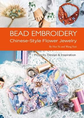 Bead Embroidery by Yu Han, Yuxi Wang | Paper Plus
