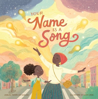 Your Name Is a Song by Jamilah Thompkins-Bigelow | Paper Plus