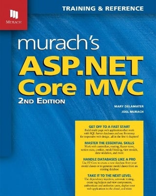 Murach's ASP.NET Core MVC (2nd Edition) by Joel Murach, Mary Delamater | Paper Plus