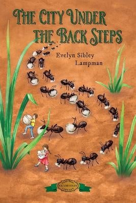 The City Under the Back Steps by Evelyn Sibley Lampman | Paper Plus