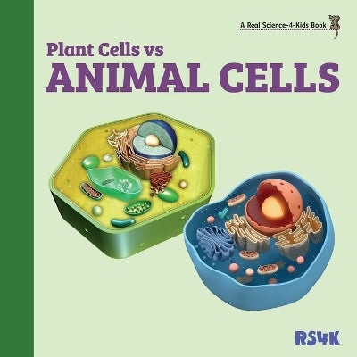 Plant Cells vs Animal Cells by Rebecca Woodbury M Ed | Paper Plus