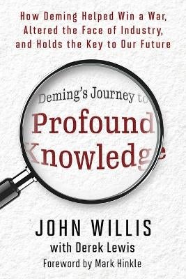 Deming's Journey to Profound Knowledge by John Willis | Paper Plus