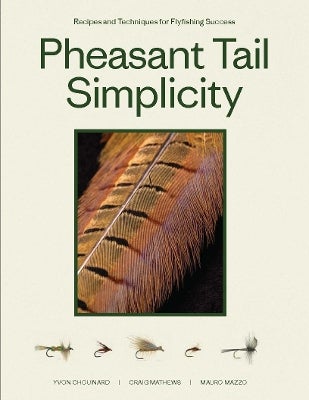 Pheasant Tail Simplicity by Yvon Chouinard, Craig Mathews, Mauro Mazzo ...