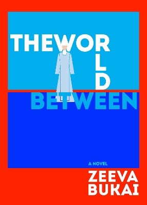 The World Between by Zeeva Bukai | Paper Plus