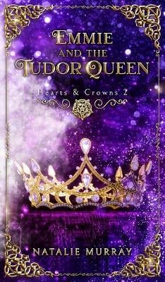 Emmie and the Tudor Queen by Natalie Murray | Paper Plus