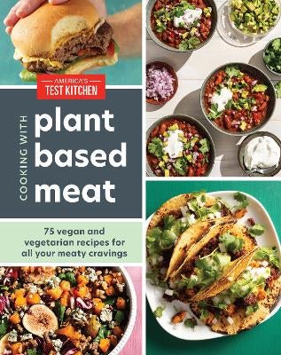 Cooking with Plant-Based Meat by America's Test Kitchen | Paper Plus
