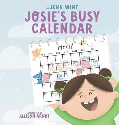 Josie's Busy Calendar by Jenn Wint | Paper Plus