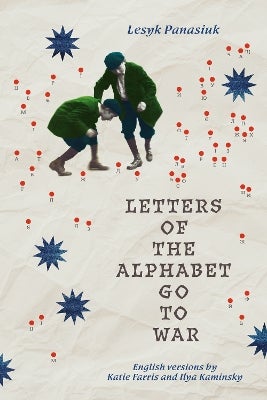 Letters of the Alphabet Go to War by Lesyk Panasiuk | Paper Plus