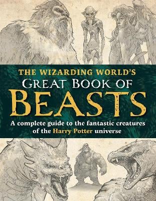 The Wizarding World’s Great Book of Beasts by The Editors of Mugglenet ...