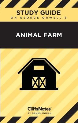 CliffsNotes on Orwell's Animal Farm by Daniel Moran | Paper Plus