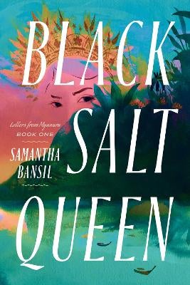 Black Salt Queen by Samantha Bansil | Paper Plus