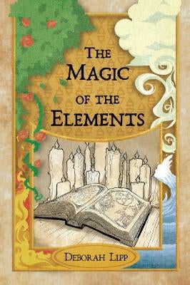 The Magic of the Elements by Deborah Lipp | Paper Plus