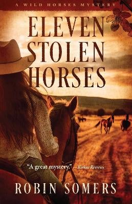 Eleven Stolen Horses by Robin Somers | Paper Plus
