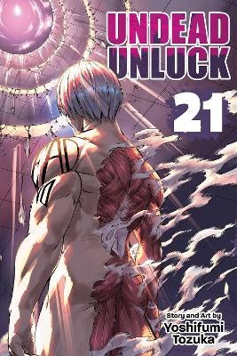 Undead Unluck, Vol. 21 by Yoshifumi Tozuka | Paper Plus