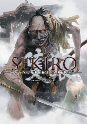 Sekiro Side Story: Hanbei the Undying by Inc. FromSoftware, Rochelle ...