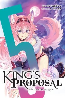 King's Proposal, Vol. 5 (light novel) by Haydn Trowell, Koushi ...